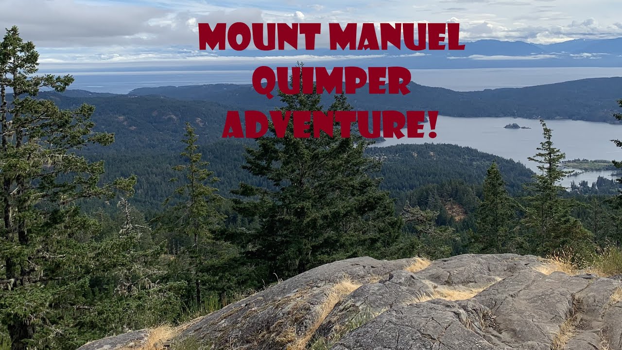 Mount Manuel Quimper Adventure! - YouTube