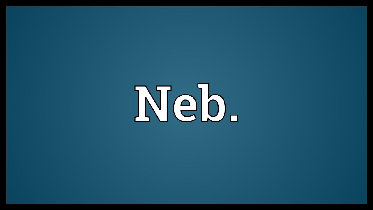 Neb. Meaning - YouTube