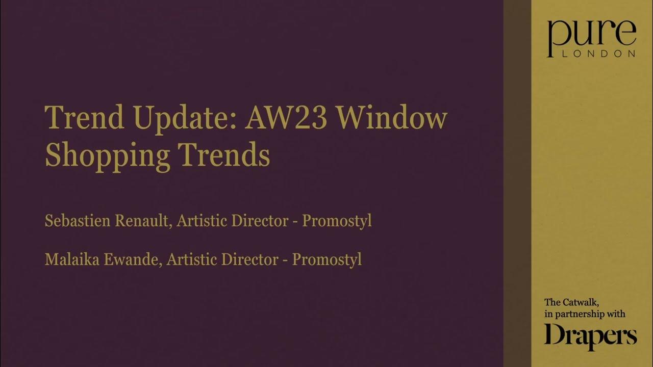 Pure London February 2023: Trend Update AW23 Window Shopping Trends - YouTube