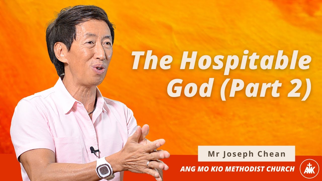 "The Hospitable God (Part 2)" - Sermon on 8 August 2021 by Mr Joseph ...