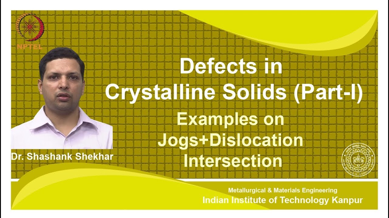 noc18-mm11 Lec 33-Examples on Jogs +Dislocation Intersection - YouTube
