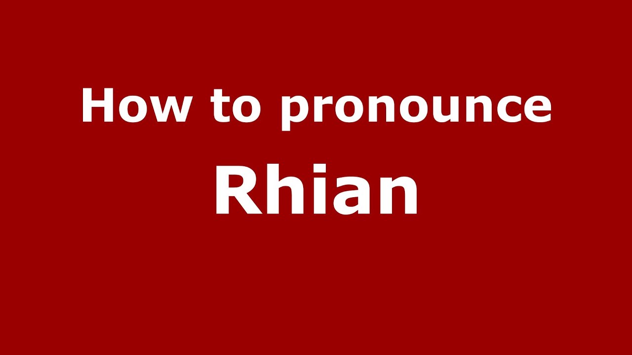 How to Pronounce Rhian - PronounceNames.com - YouTube