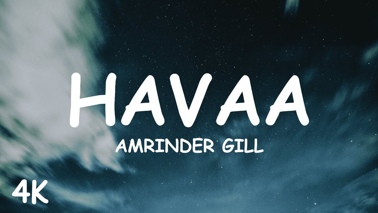 Havaa: Amrinder Gill (Lyrics) - YouTube
