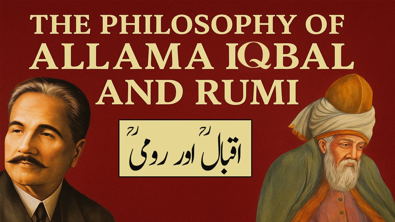 The Philosophy of Allama Iqbal and Rumi | Timeless Wisdom of East - YouTube