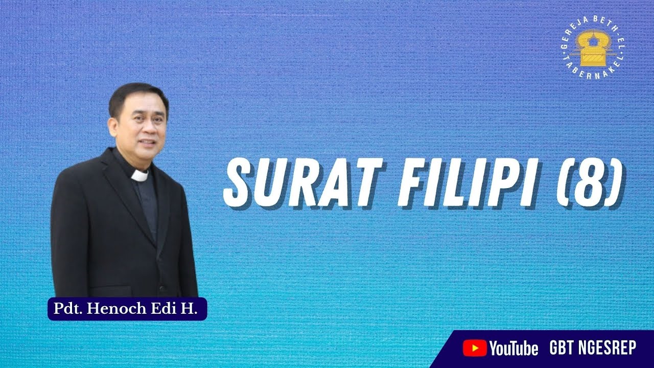 Pdt. Henoch Edi - SURAT FILIPI (8) - YouTube