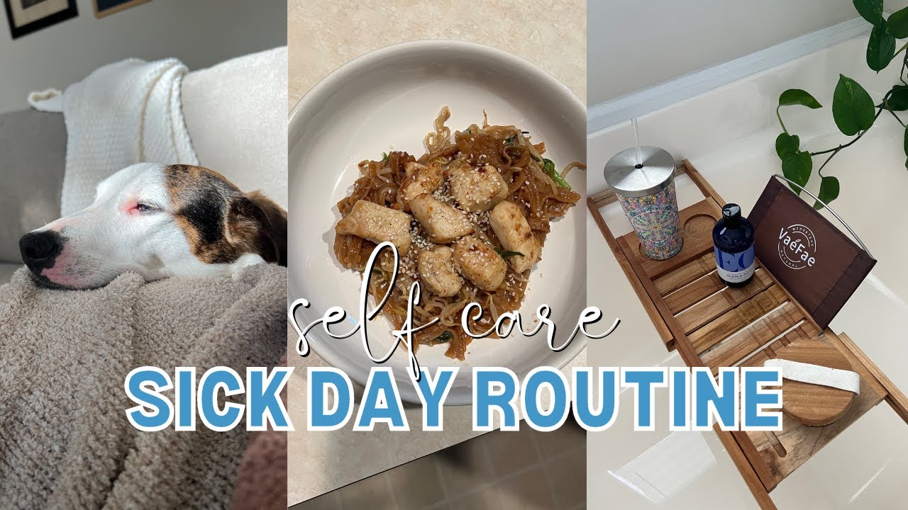 Sick Day Routine | Self Care and Wellness - YouTube