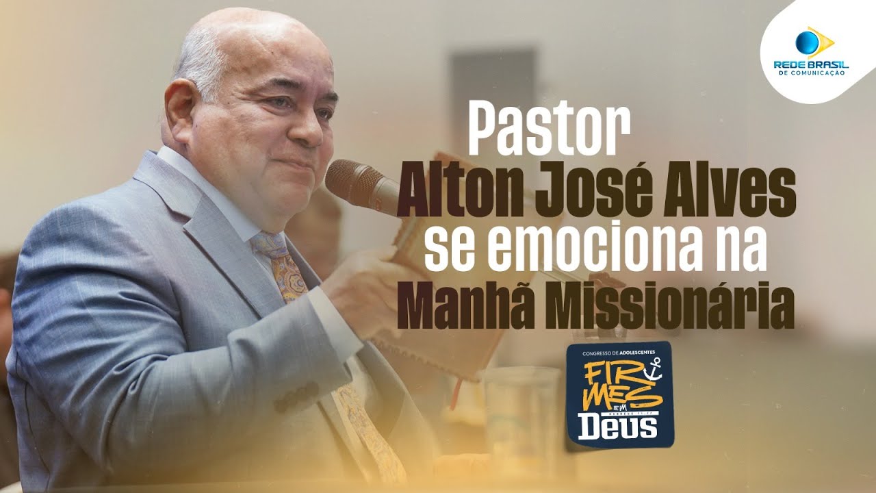 PR. AILTON JOSÉ ALVES SE EMOCIONA NA MANHÃ MISSIONÁRIA - 02/02/25 - YouTube