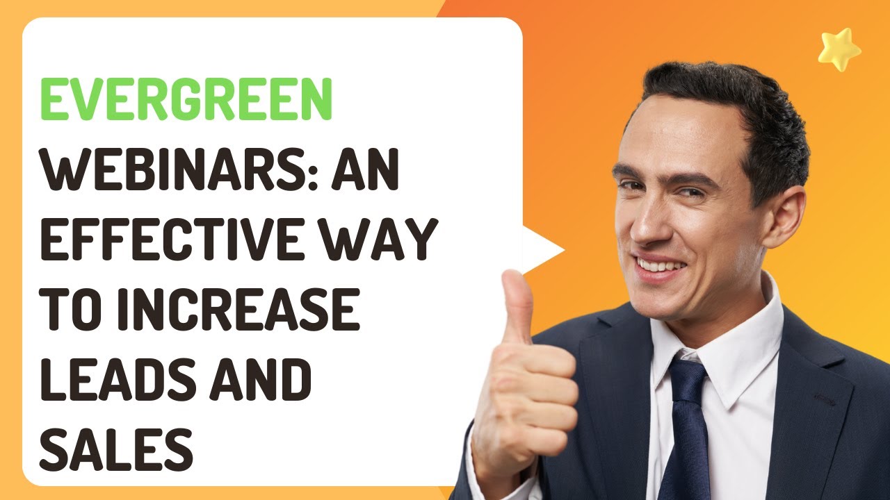 Evergreen Webinars: An Effective Way To Increase Leads and Sales - YouTube