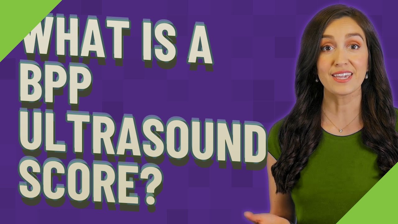 What is a BPP ultrasound score? - YouTube