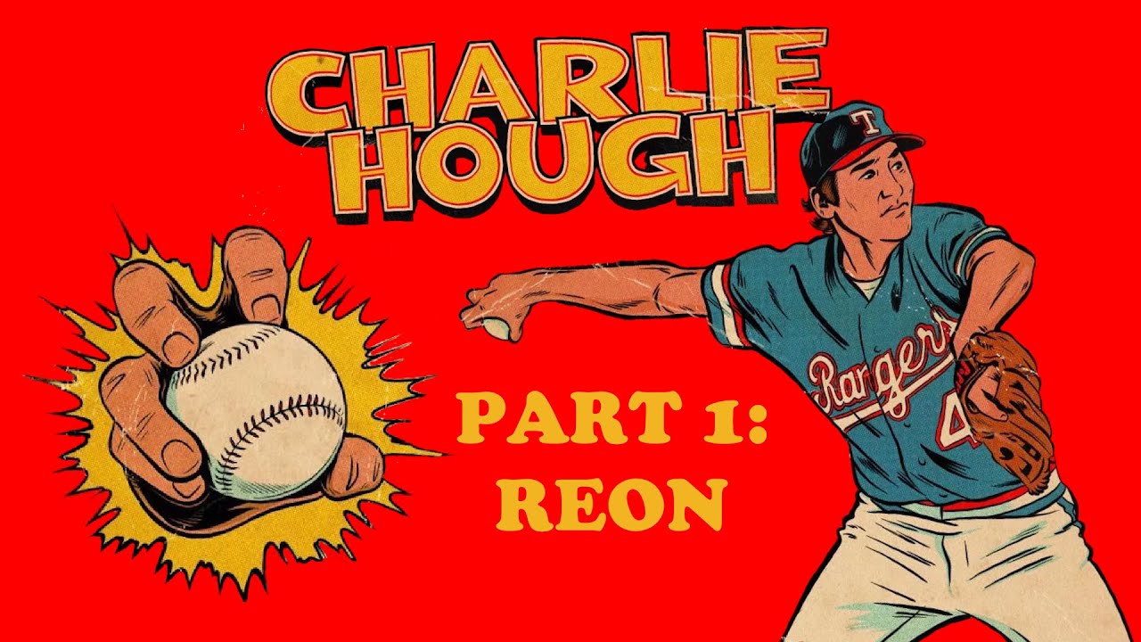 Charlie Hough Teaches You The Knuckleball (2025): Reon - YouTube