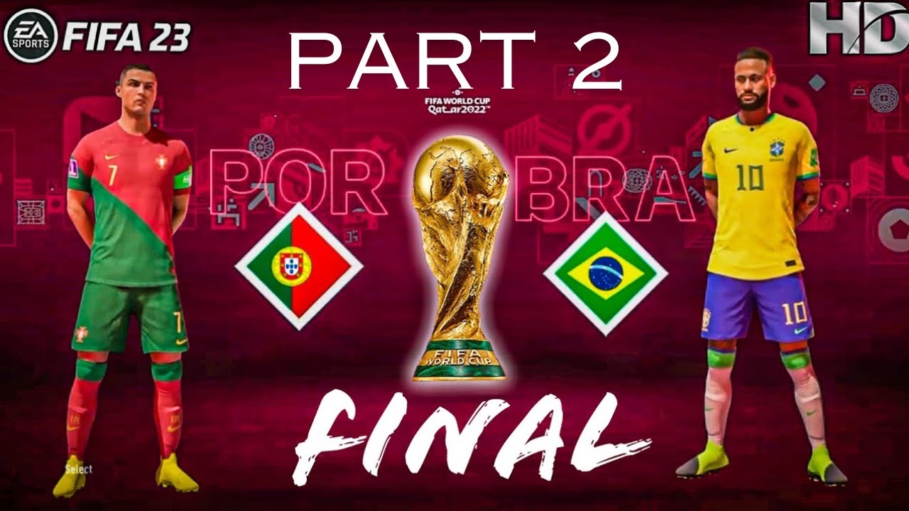 Portugal vs Brazil PART 2 (FIFA World Cup final) FIFA 23 - YouTube