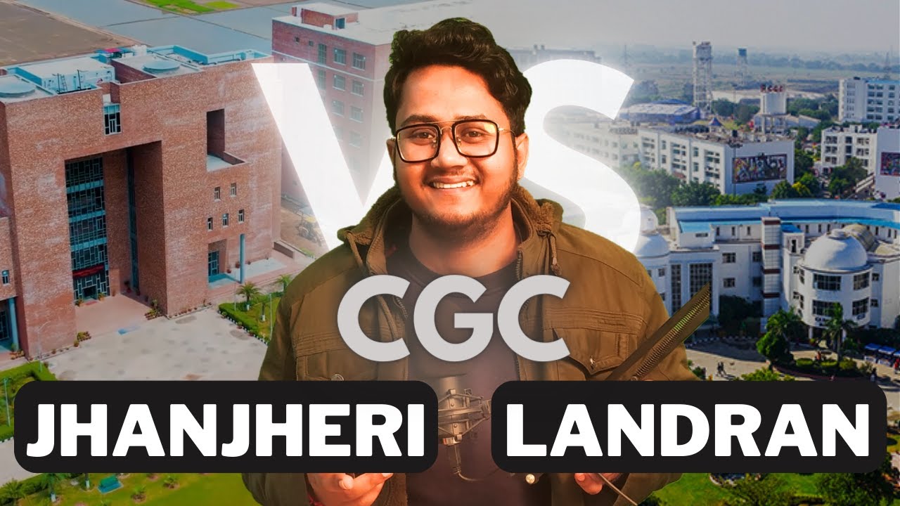 CGC Landran VS CGC Jhanjeri | CGC JHANJERI Review | CGC LANDRAN REVIEW ...