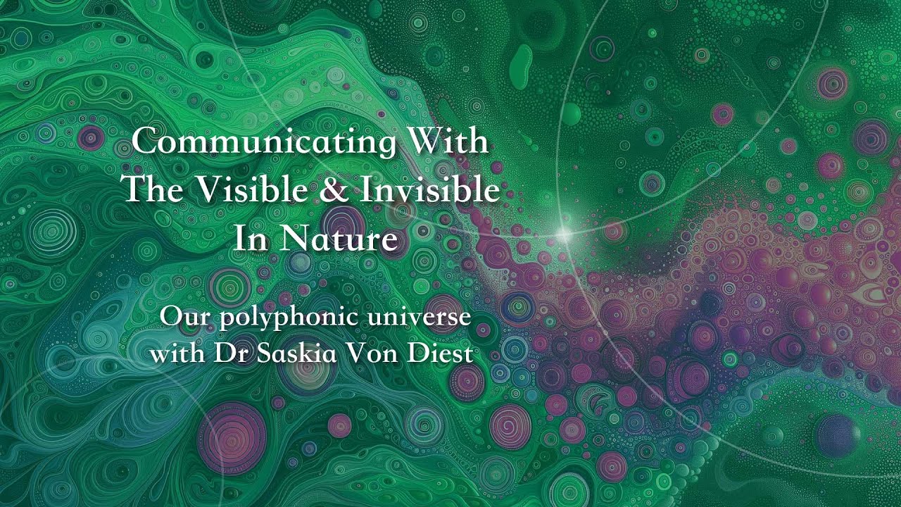 Communicating with the Visible & Invisible in Nature - YouTube