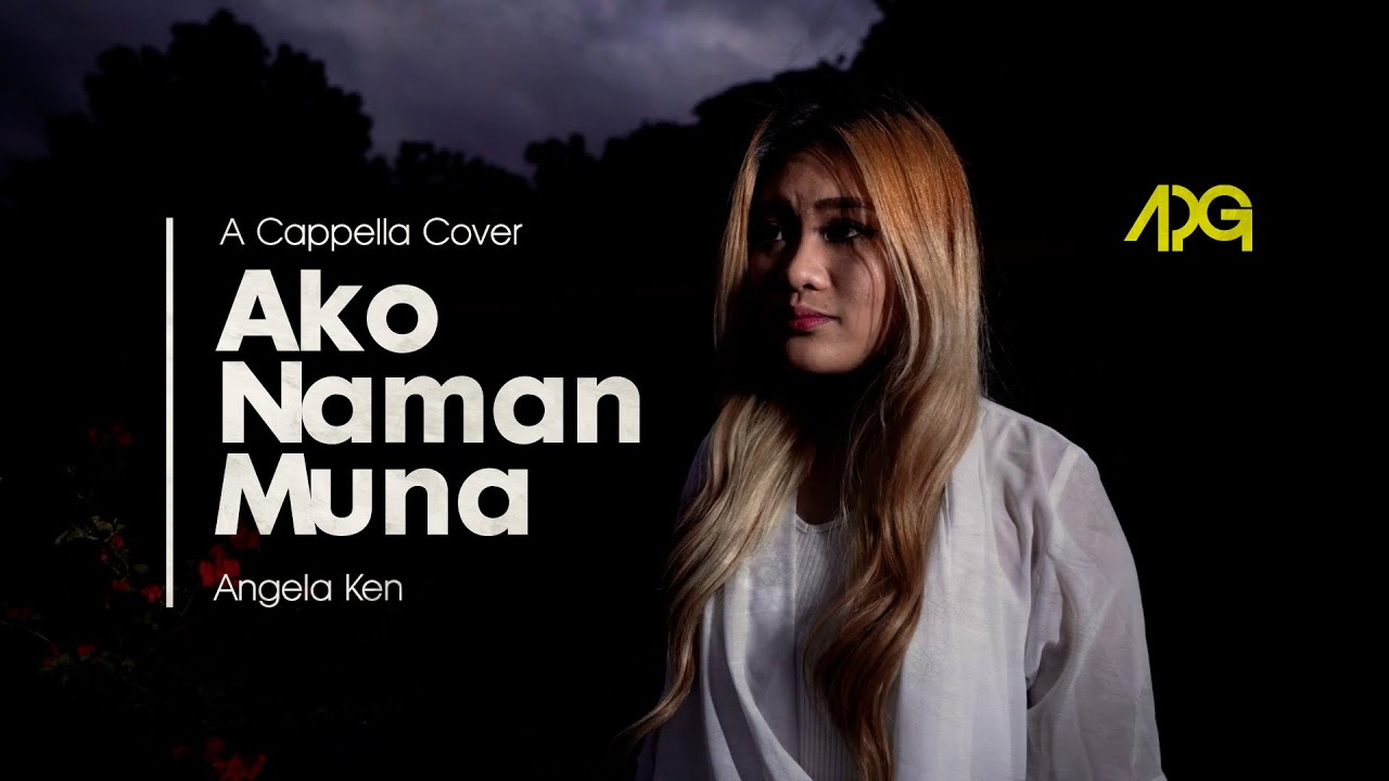Ako Naman Muna - Angela ken acappella cover - YouTube
