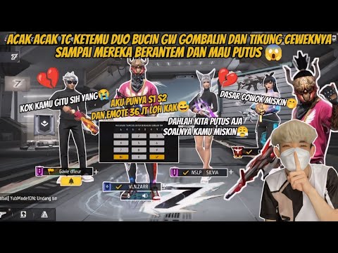 ACAK ACAK TC KETEMU DUO BUCIN GW GOMBALIN DAN TIKUNG CEWEKNYA SAMPAI MEREKA BERANTEM MAU PUTUS😱