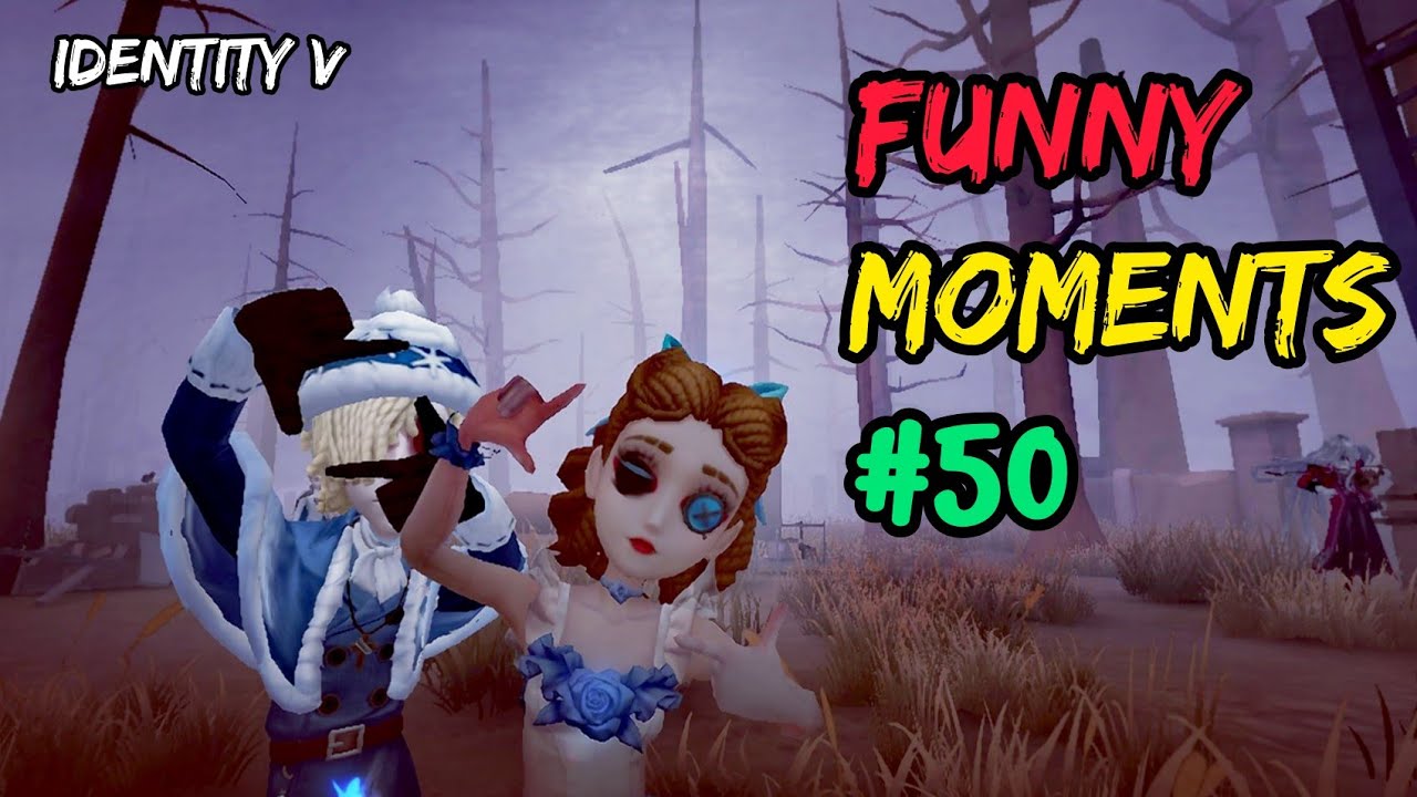 Identity V Funny Moments #50 - YouTube