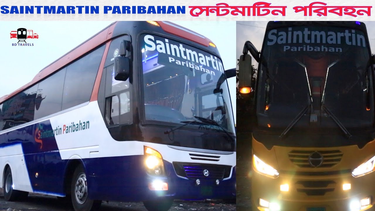 Saintmartin Paribahan Bus Preview | সেন্টমার্টিন পরিবহন | Dhaka To Cox'sBazar | AC & Non AC ...