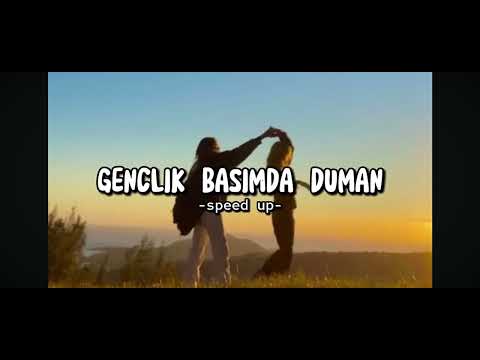 Gençlik başımda duman