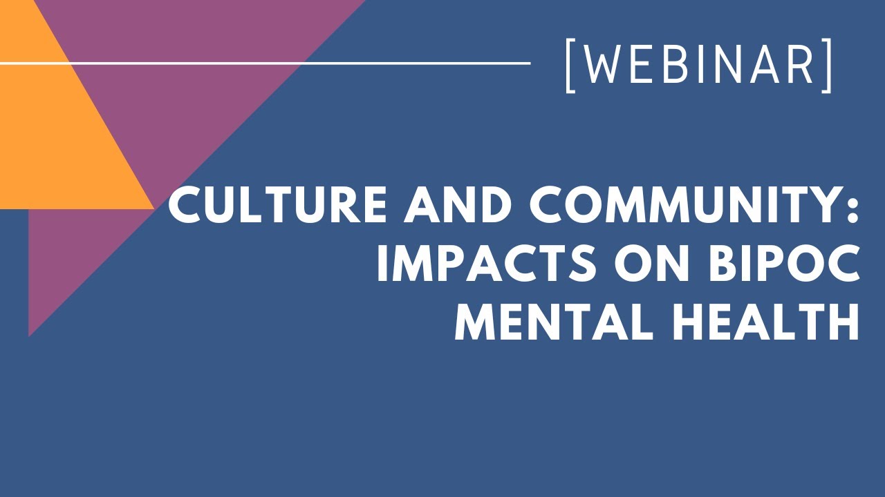 Culture and community: Impacts on BIPOC mental health - YouTube
