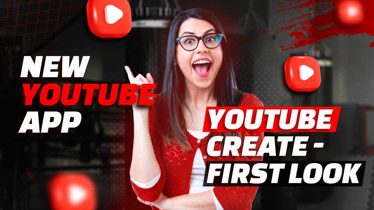 New YouTube App - YouTube Create First Look - YouTube