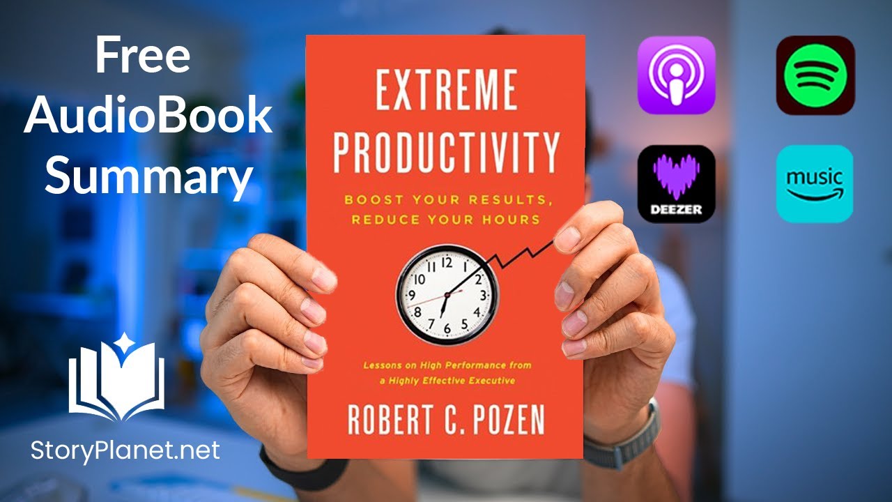 Audiobook Summary: Extreme Productivity (English) Robert C. Pozen - YouTube