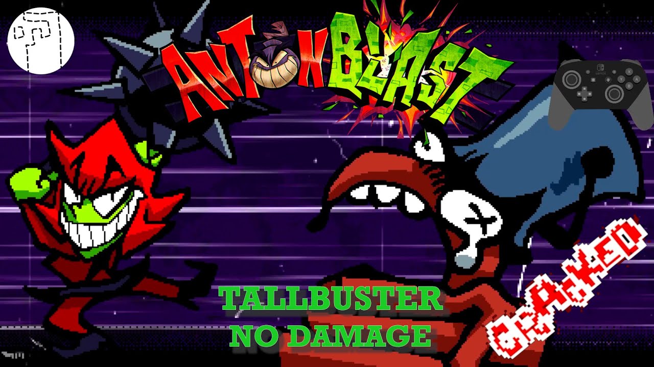 Boss No.3 - TALLBUSTER (No Damage/CRACKED) | Play ANTONBLAST with ...