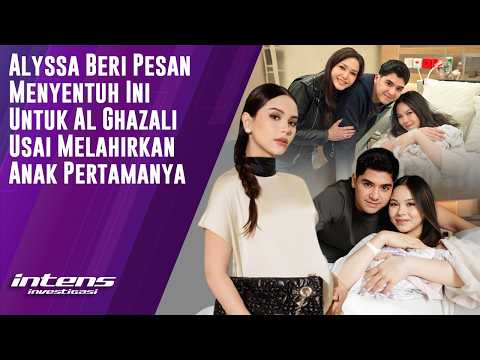 Alyssa Beri Pesan Menyentuh Untuk Al Usai Melahirkan Anak Pertamanya | Intens Investigasi | Eps 6673