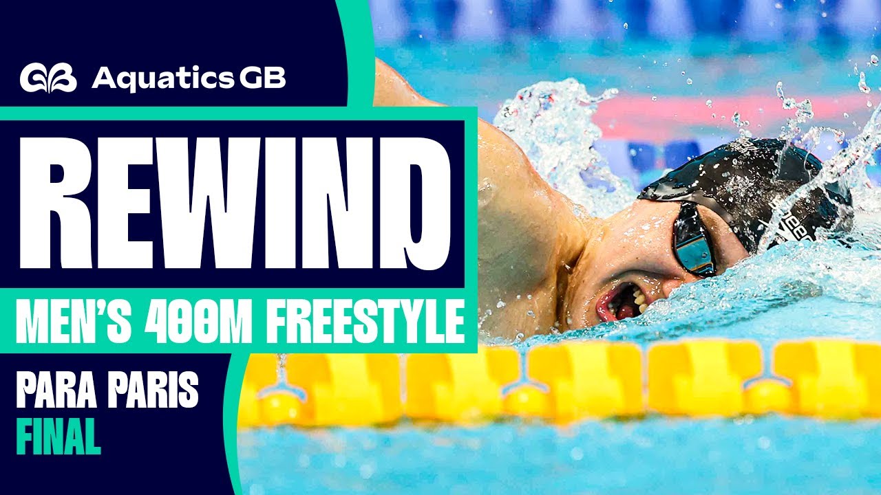 Men's 400m Freestyle Para Paris Final | Aquatics GB Swimming ...
