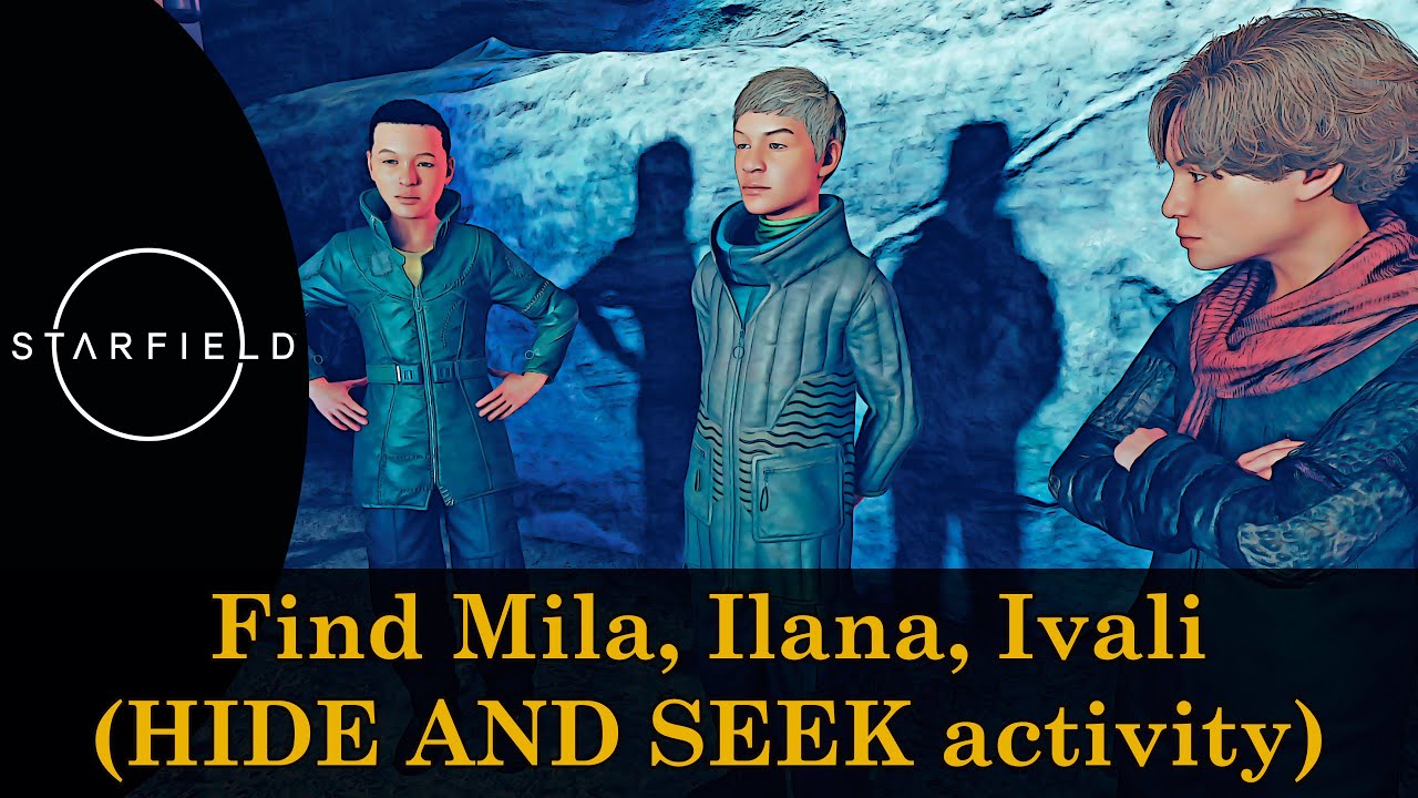 Where to find Mila, Ilana, Ivali (Hide and Seek) | Starfield Shattered Space DLC - YouTube