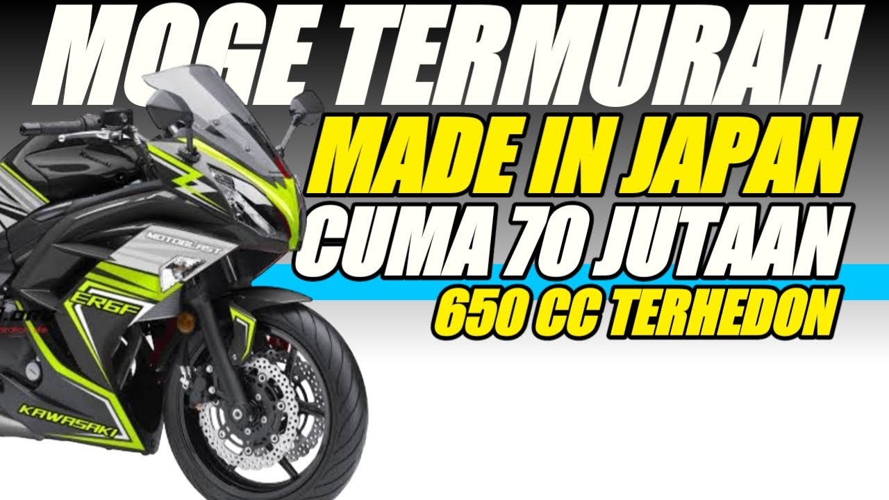 MOGE TERMURAH PRODUK KAWASAKI CUMA 70 JUTAAN DAPAT 650 CC - YouTube
