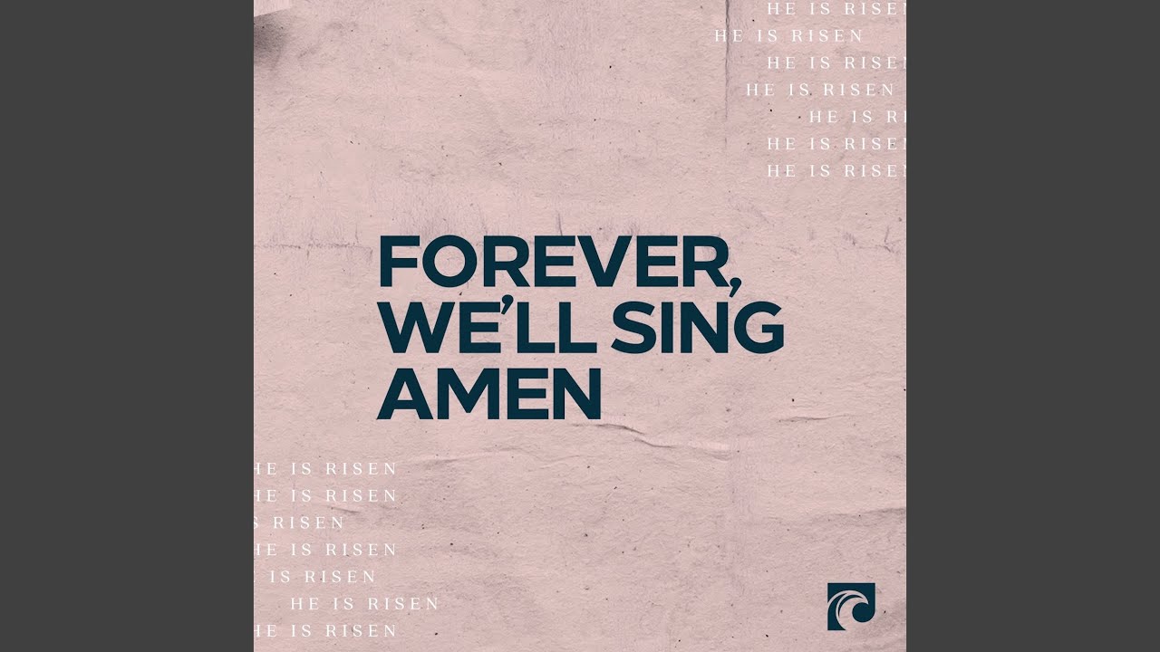 Forever, We'll Sing Amen - YouTube
