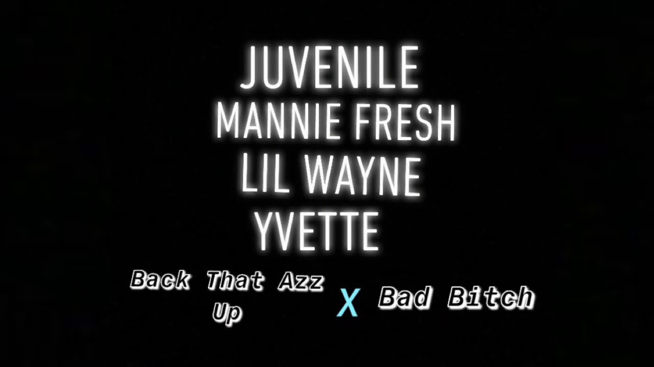 Back That Ass Up X Bad Bitch Mashup Youtube