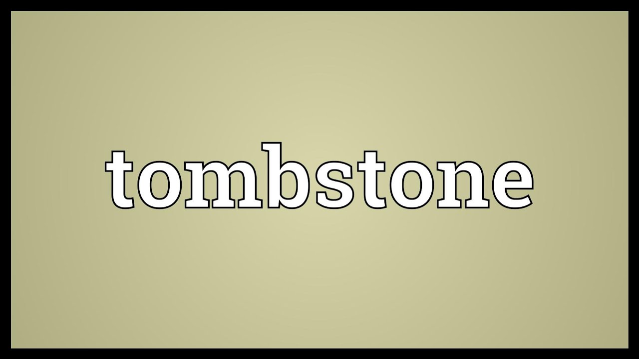 Tombstone Meaning - YouTube