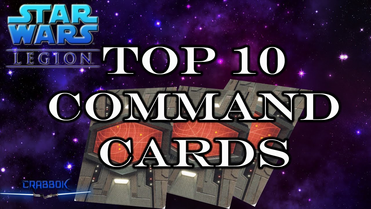 Top 10 Command Cards - Star Wars Legion - YouTube