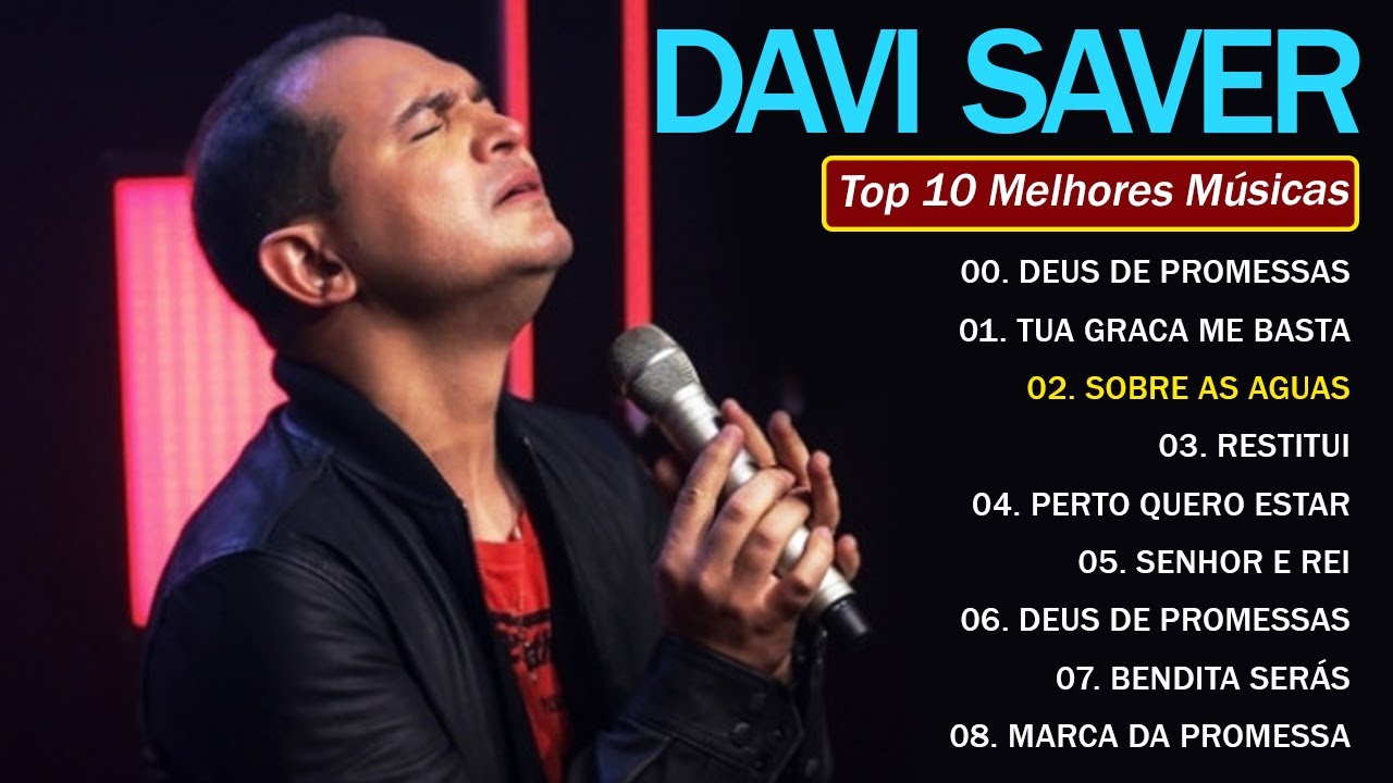 Davi Sacer - As Músicas De Maior Sucesso , A Melhor Música Religiosa ...