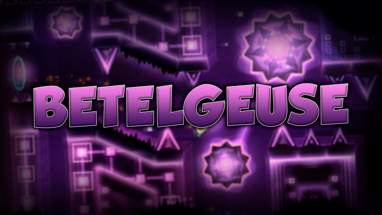 Betelgeuse by Zanna83 100%! - Extreme Demon - YouTube