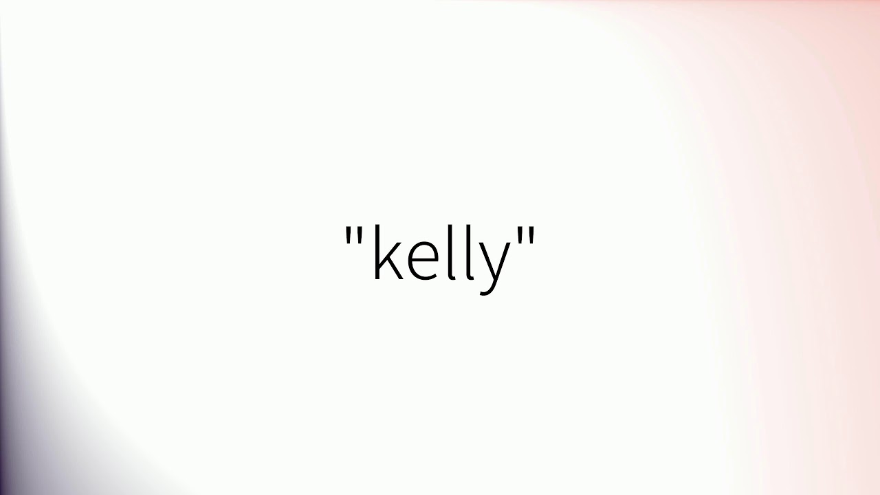 Como pronunciar 'Kelly' en español - YouTube