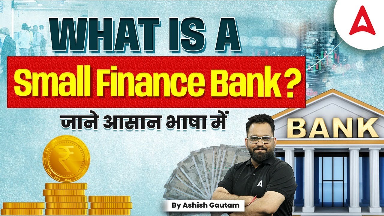 What is a Small Finance Bank? | Complete Information | Ashish Sir - YouTube