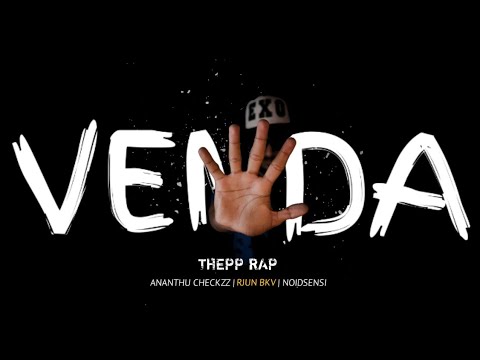 VENDA VENDA THEPP RAP SONG|MALAYALAM RAP|ENIKKE VENDA PENNE|വേണ്ട വേണ്ട ...