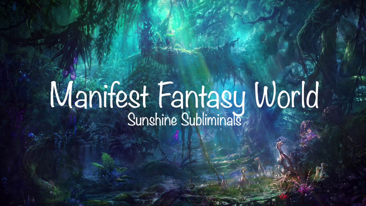 Manifest Desired Fantasy World ☼ Subliminal (Requested) - YouTube