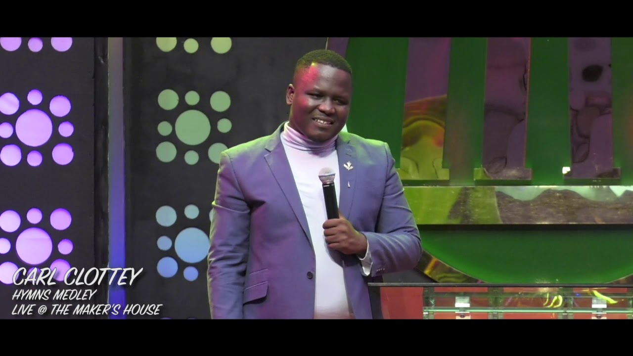 Powerful Hymns Ministered by Carl Clottey at The Makers House - YouTube