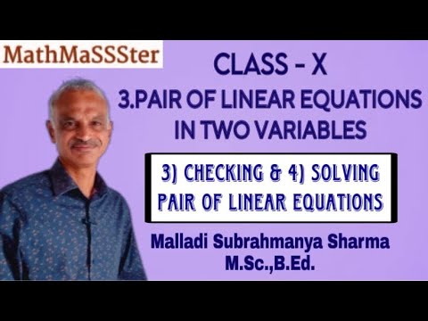 Class X | PAIR OF LINEAR EQUATIONS IN TWO VARIABLES | PART A |3) CHECKING & 4) SOLVING PAIR OF L ...