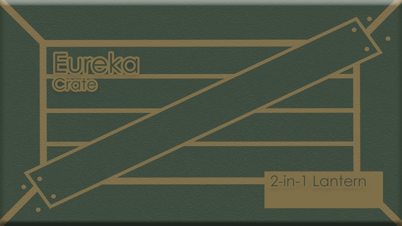 2-in-1 Lantern | Eureka Crates | E2 - YouTube