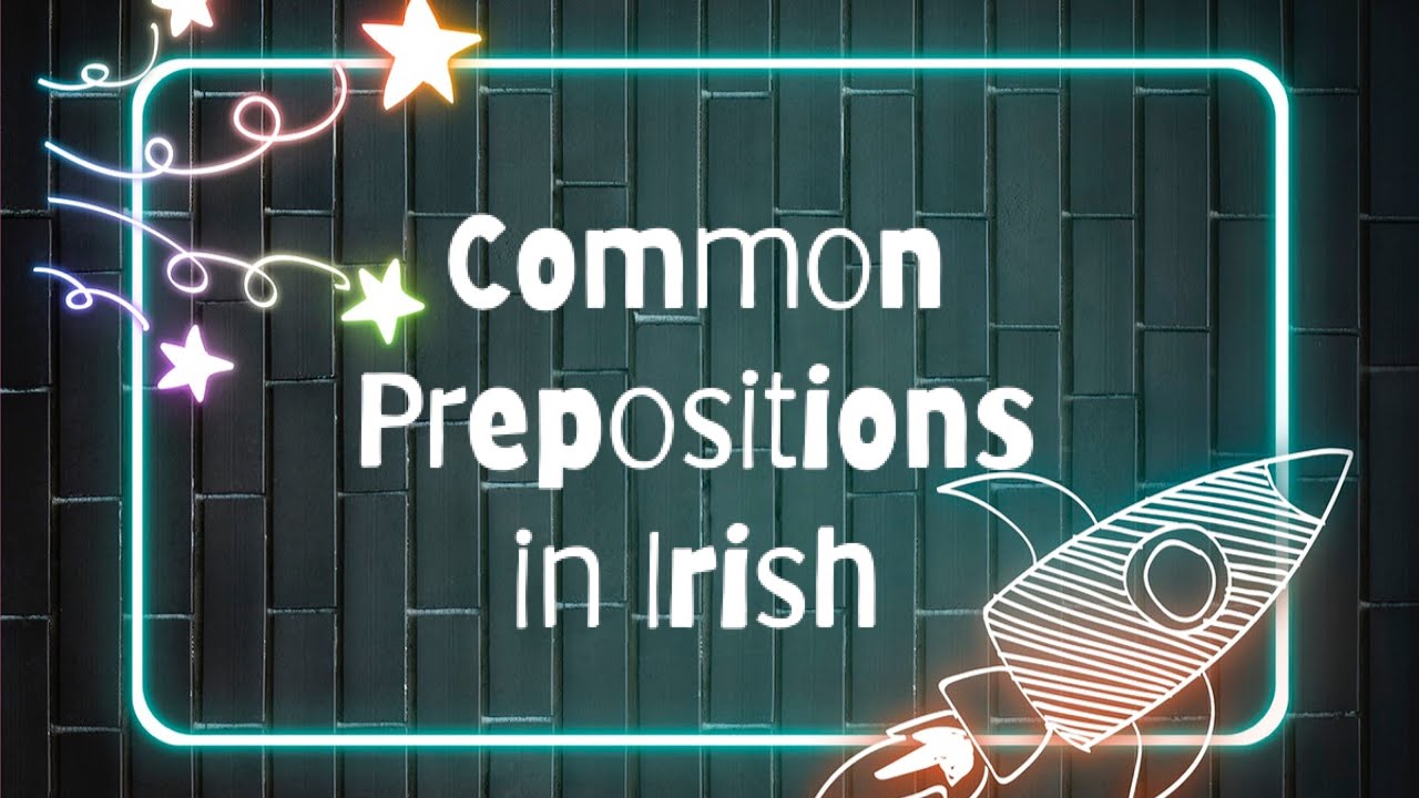 Irish Prepositions - YouTube