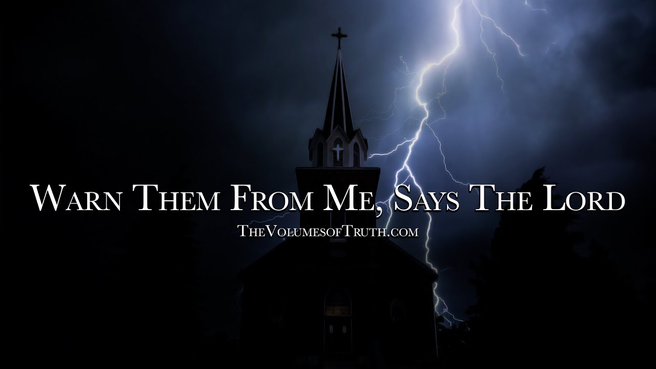 WARN THEM FROM ME, SAYS THE LORD - "Whether they will hear or forbear ...
