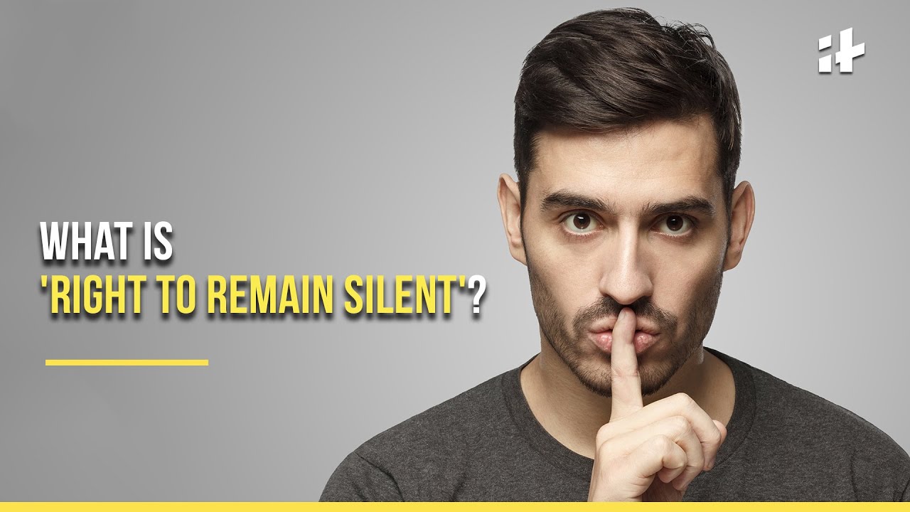 What Is Right To Remain Silent How Does It Work In India YouTube what-is-right-to-remain-silent-how-does-it-work-in-india-youtube