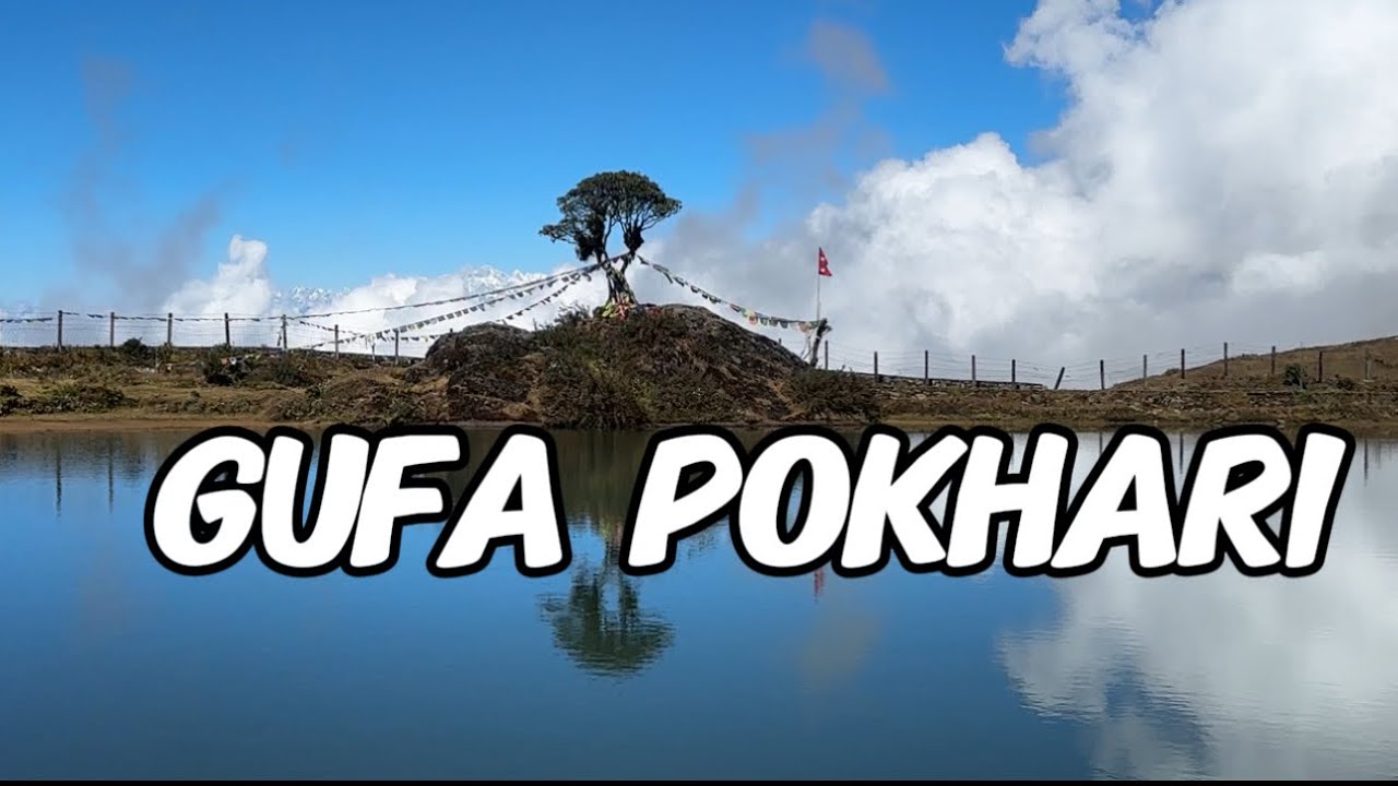 Gufa Pokhari sankhuwasabha // ktm to Gufa pokhari - YouTube