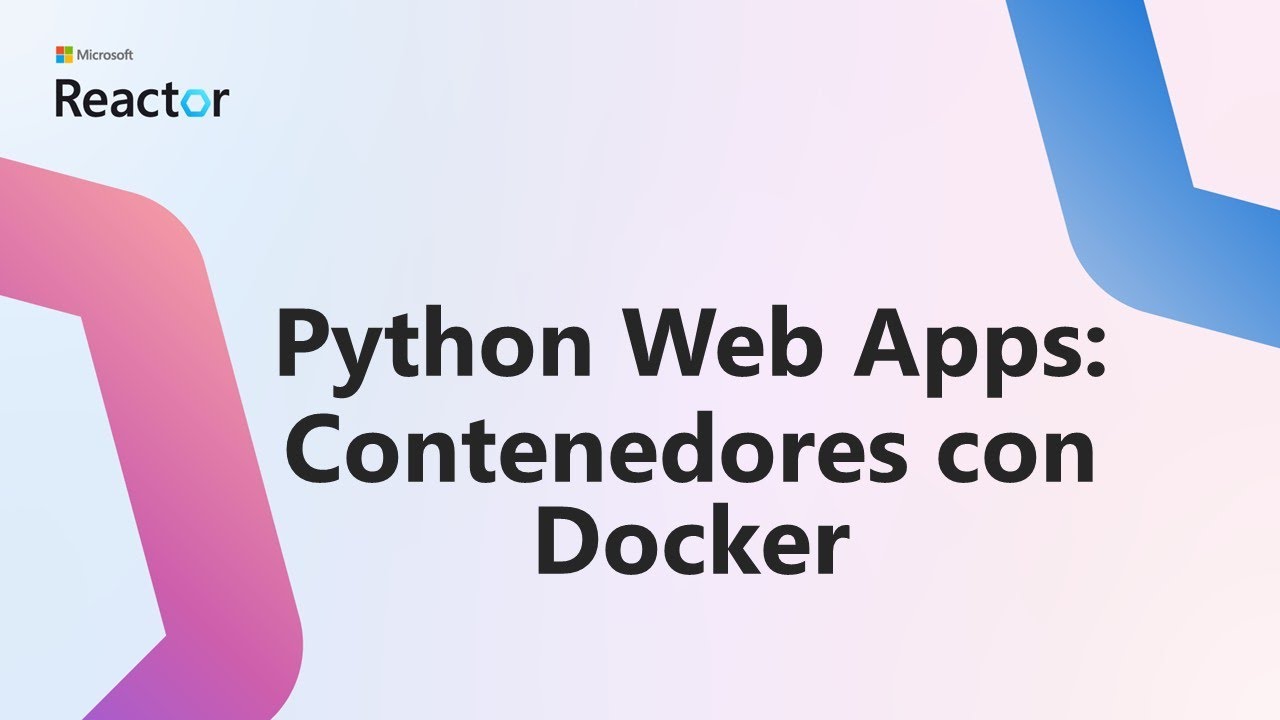 Python Web Apps: Contenedores con Docker - YouTube