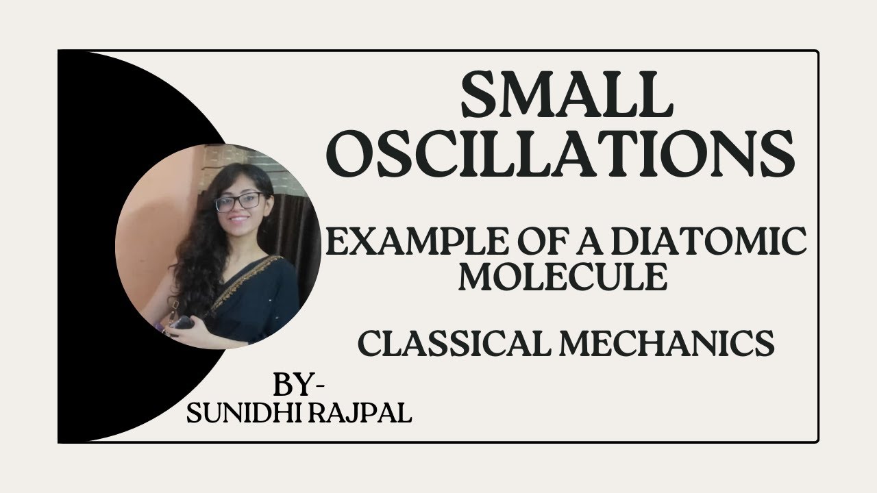 Small Oscillations example diatomic molecule | Classical Mechanics ...
