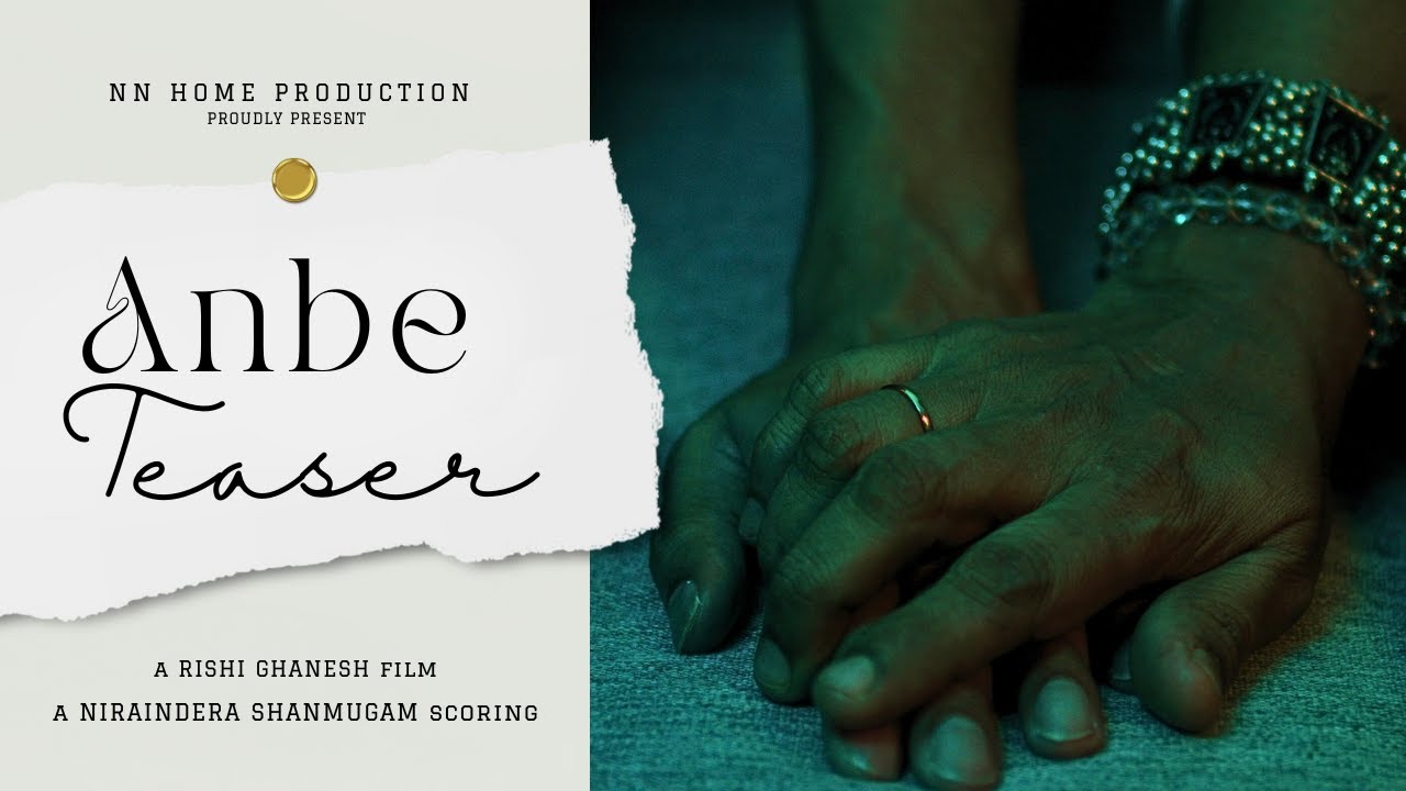 Anbe - Official Teaser | NN Home Production | Rishi Ghanesh ...